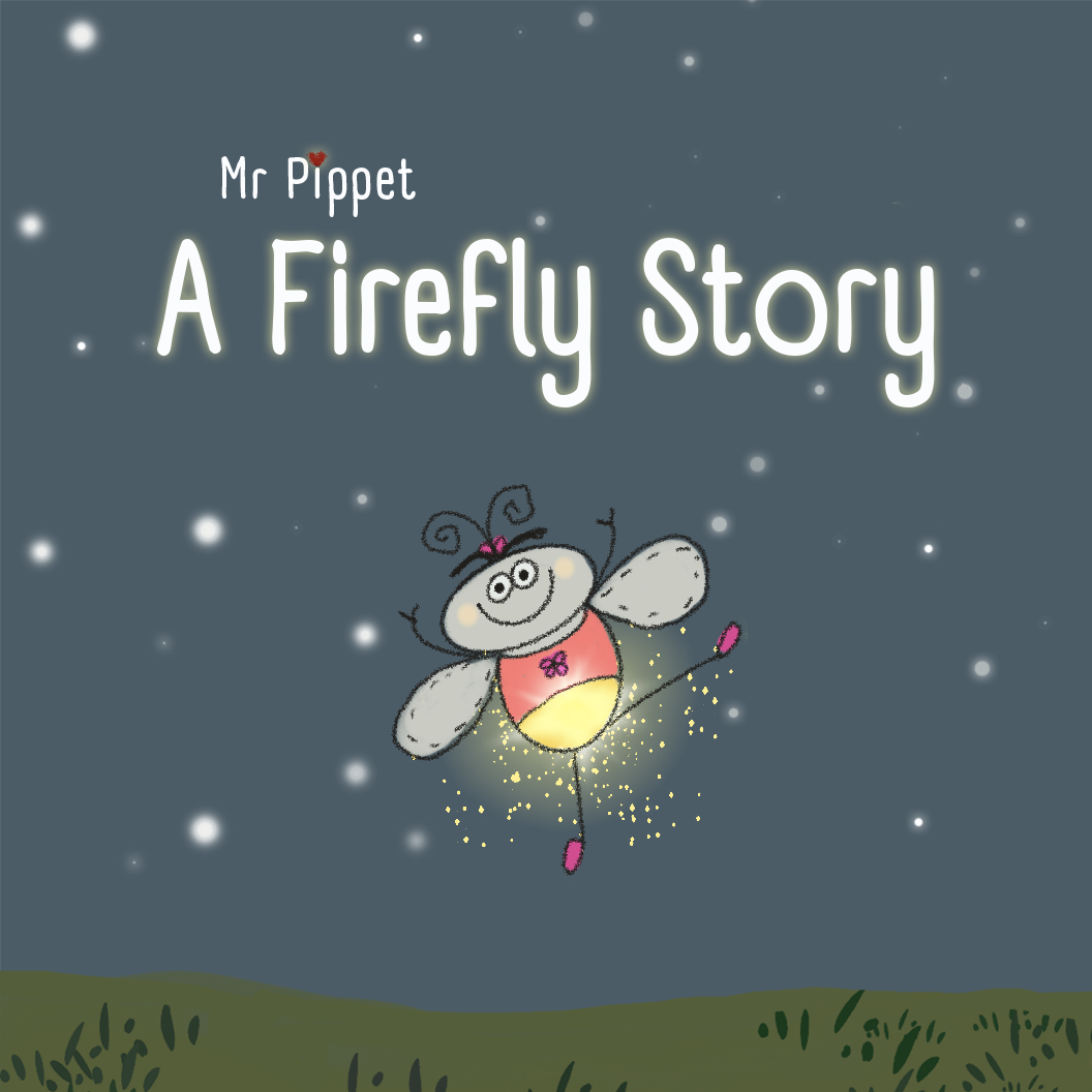 A Firefly Story - By Mr. Pippet – Mr Pippet Stories
